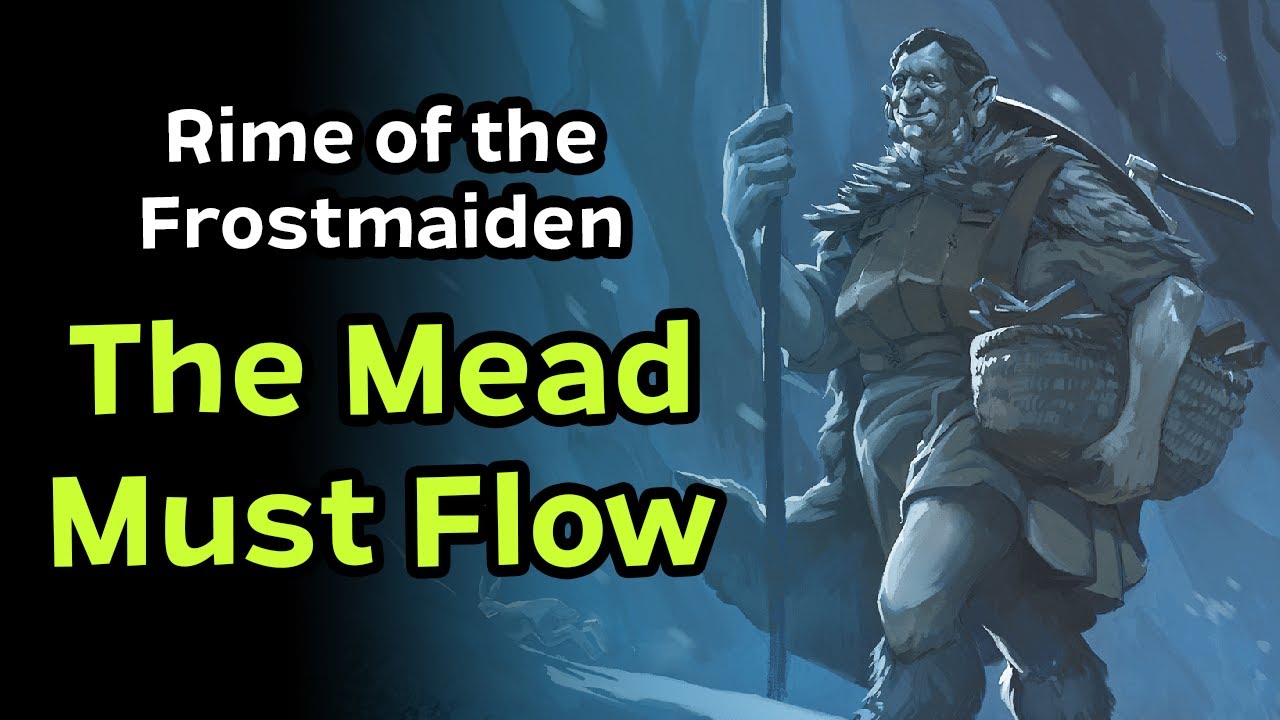The Mead Must Flow | Rime of the Frostmaiden Starting Quest DM Guide ...