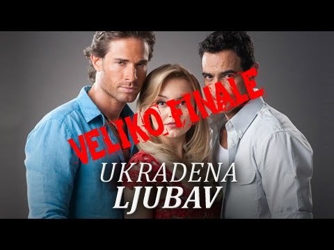 Ukradena Ljubav - Najava Zadnje Epizode