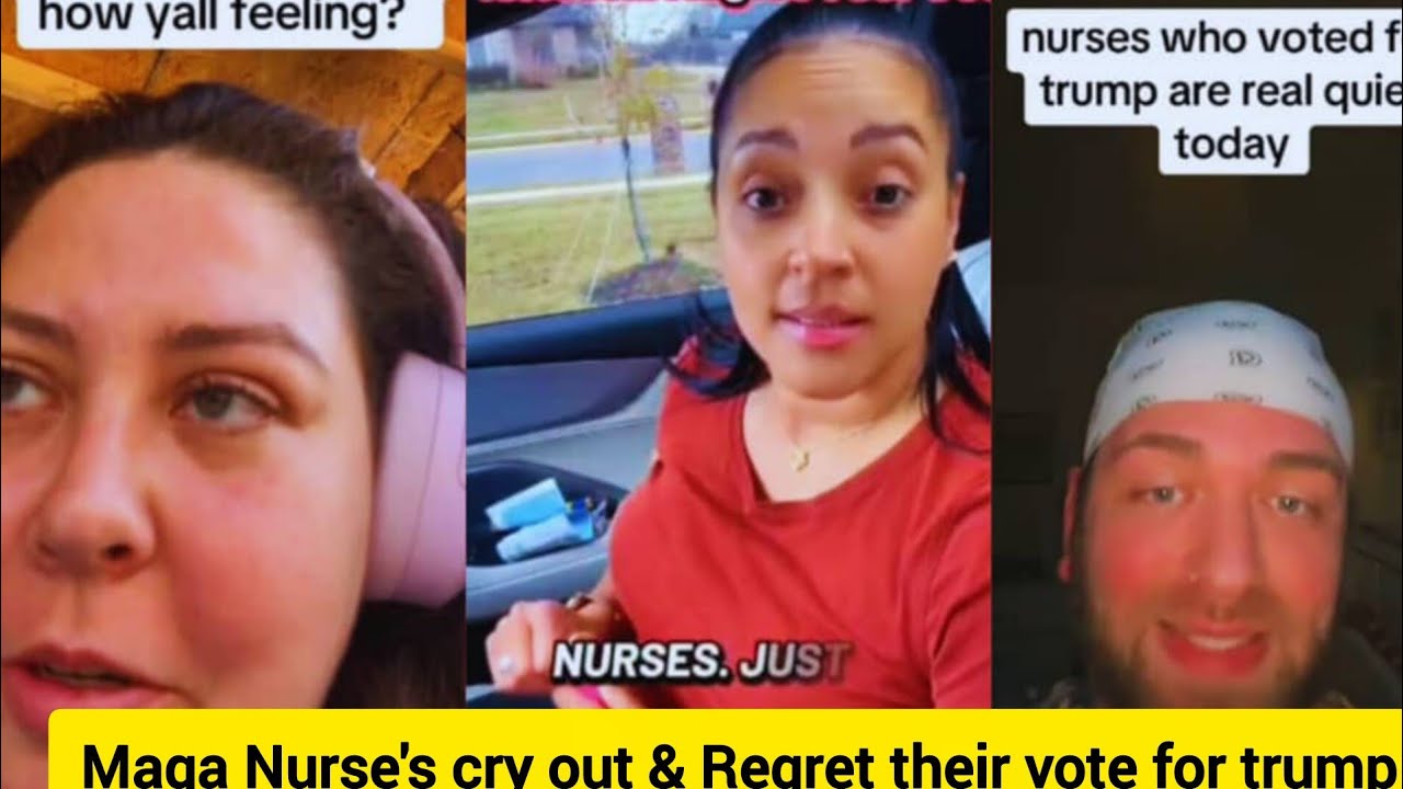 Nurses for Trump Break Down Realizing They Voted Against Their own ...