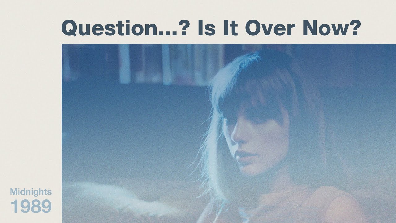 Taylor Swift - Question... Is It Over Now? (Mashup) - YouTube