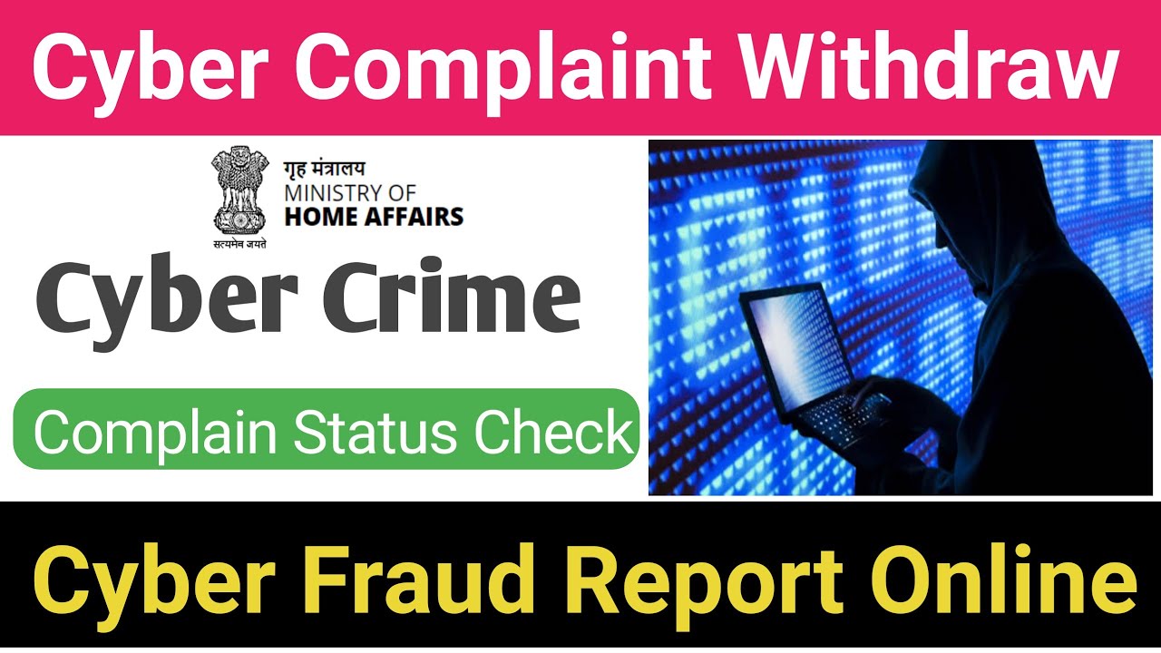How To Withdraw Cyber Crime Complaint Cyber Crime Complaint Status