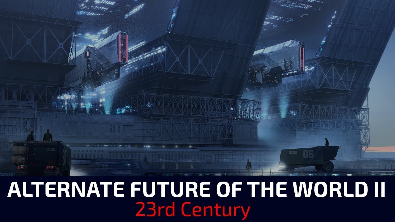 Alternate Future of the World II - Episode 14 (23rd Century) - YouTube