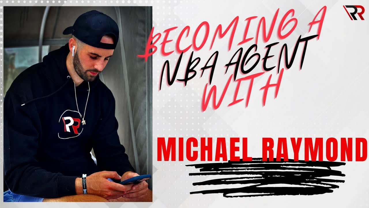 Full interview with NBA Agent & Entrepreneur Michael Raymond founder of ...