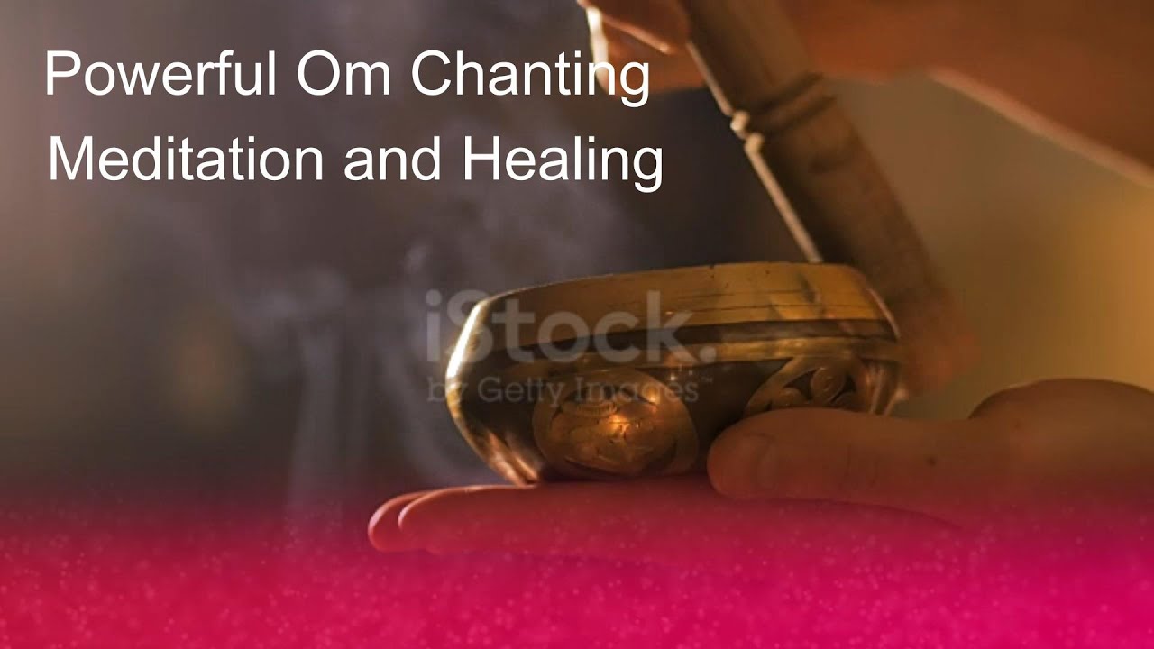 OM MANTRA / CHANT FOR MEDITATION & HEALING || Daily OM Chanting|Feel ...
