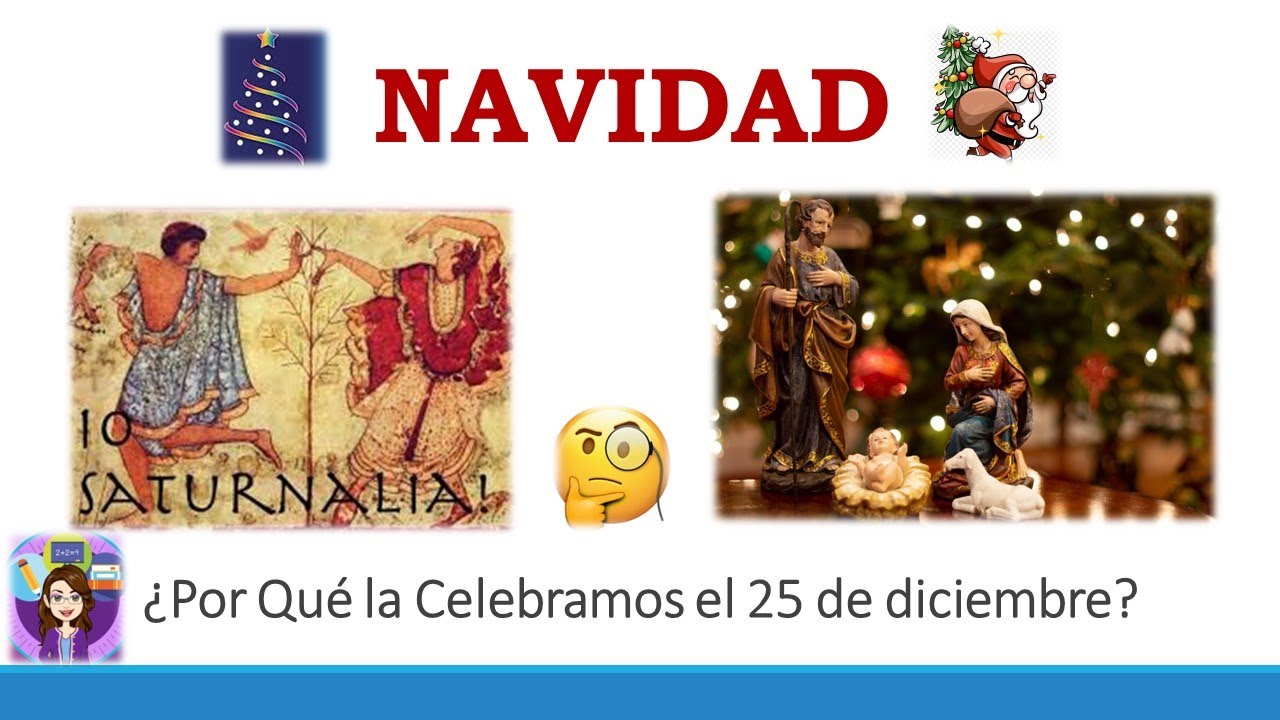Por que se celebra NAVIDAD el 25 de Diciembre? - YouTube