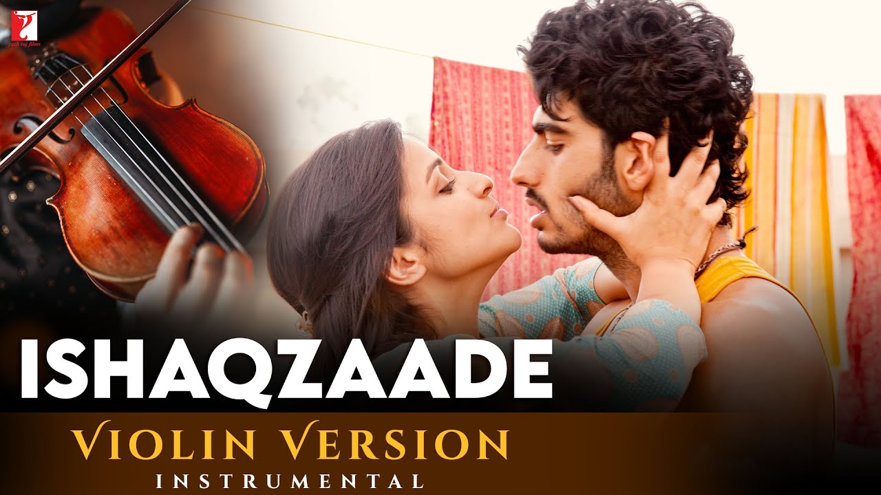 Ishaqzaade - Violin Version (Instrumental) - Amit Trivedi: Song Lyrics, Music Videos & Concerts