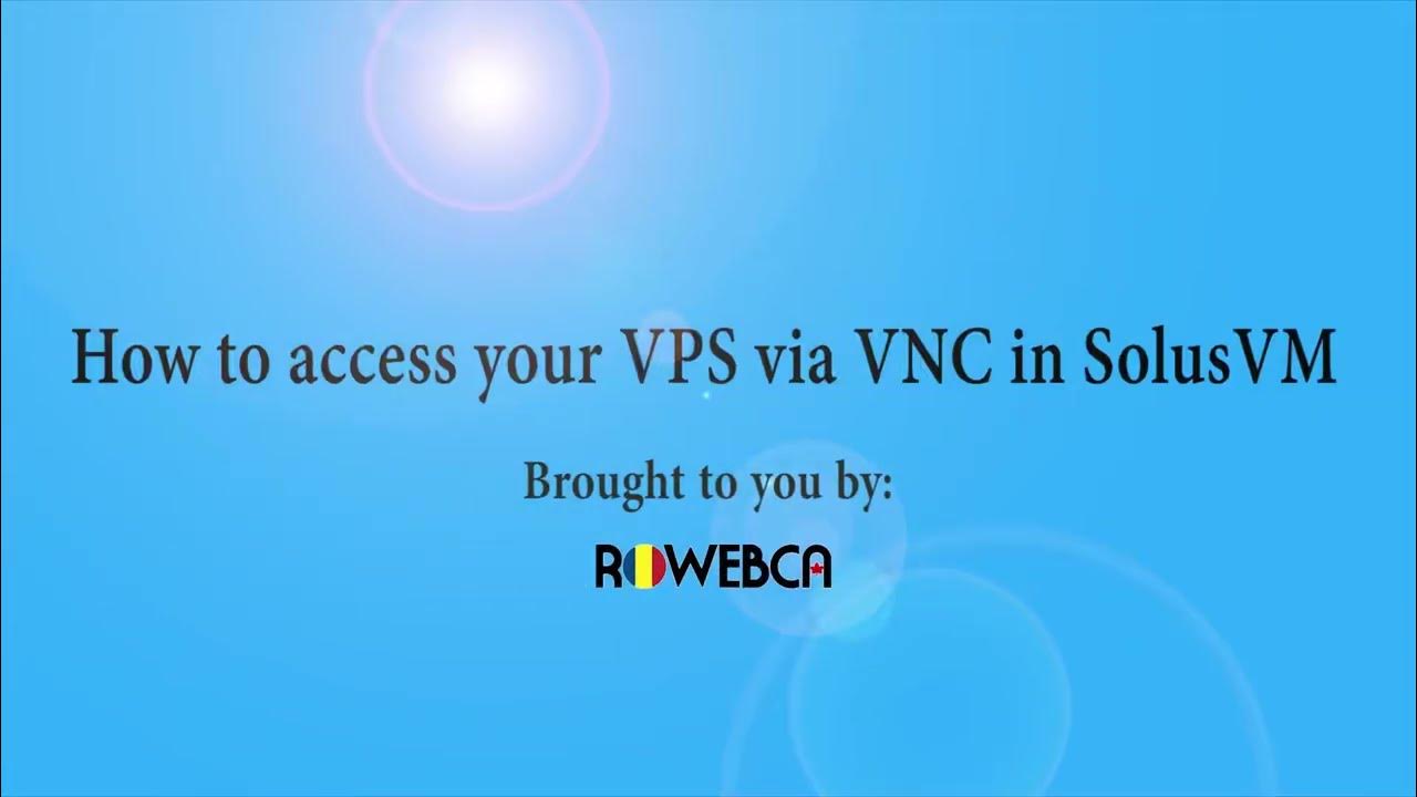 How to Access Your VPS via VNC in SolusVM ROWEBCA - YouTube