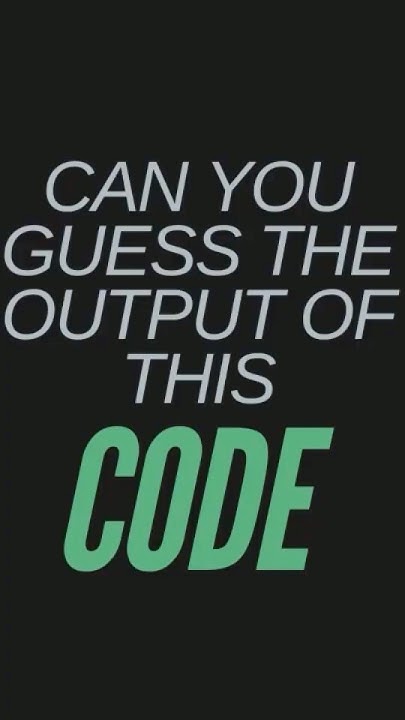 Can You Guess The Output Of This Code Tech Coding Codingforbeginners Codingtutorials