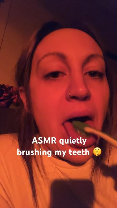 Asmr Brushing My Teeth Without Waking Everyone Up 🤫 Shortsfeed Youtubeshorts Youtube