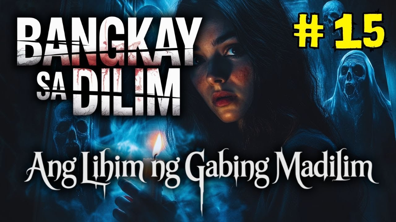 Bangkay sa Dilim – Ang Lihim ng Gabing Madilim - EP 15 #HOA ilocano ...