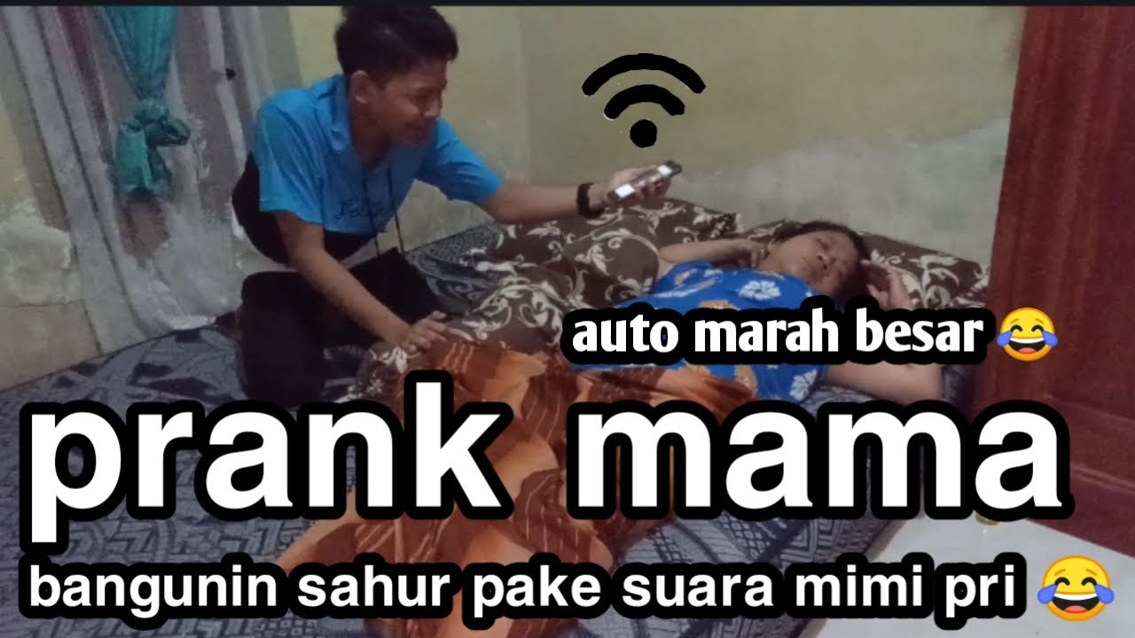 Prank mama bangunin sahur pake suara mimi pri di jamin bikin ngakak 😂😂 ...