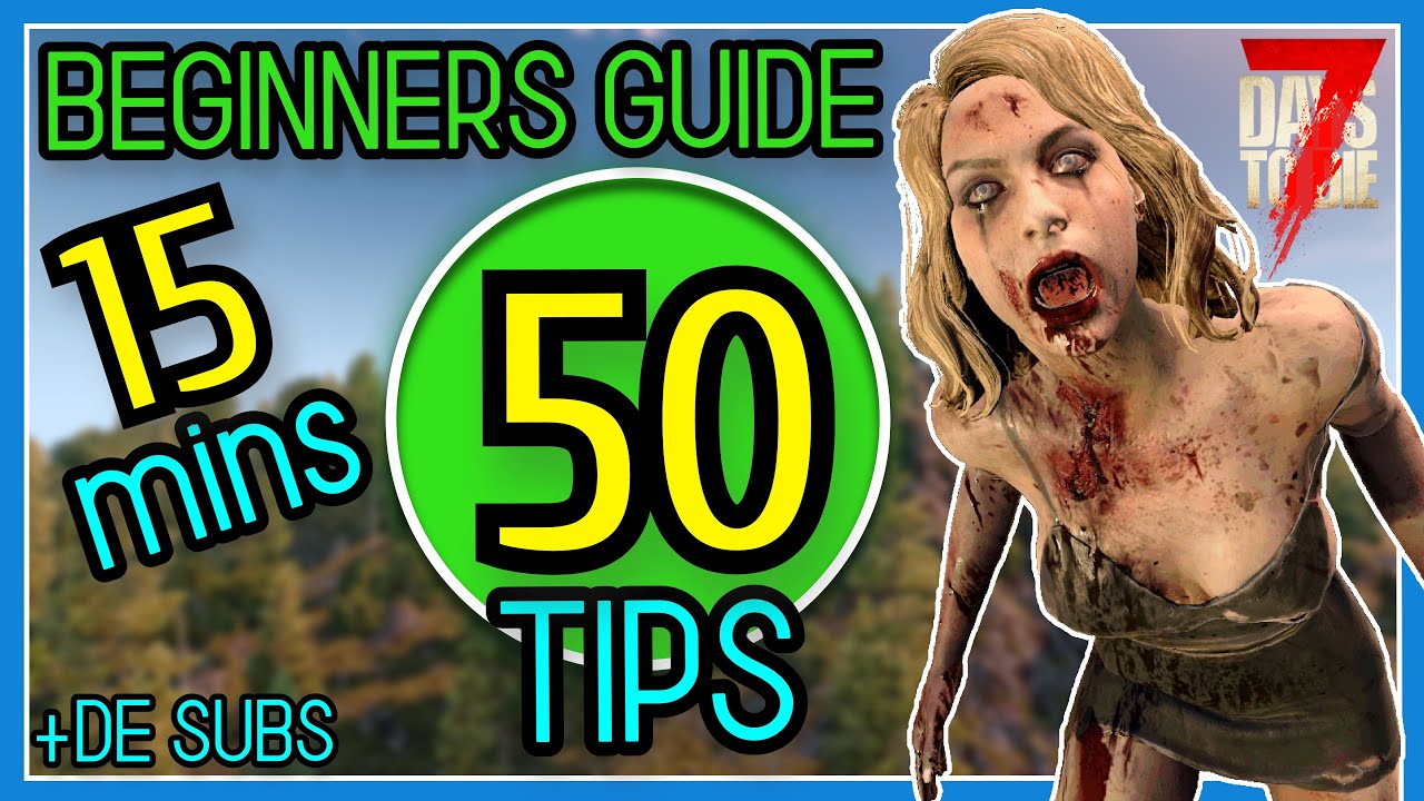 Tips and Tricks - Beginners Guide 7 Days To Die (Alpha 20) - YouTube