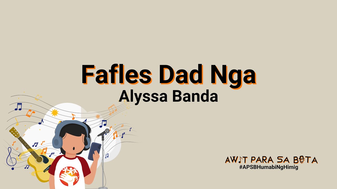 #AwitParaSaBata_Fafles Dad Nga by Alyssa Banda - YouTube