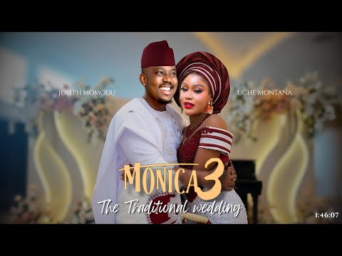 MONICA 3: THE WEDDING - Uche Montana, Joseph Momodu | 2026 Nigerian Movie