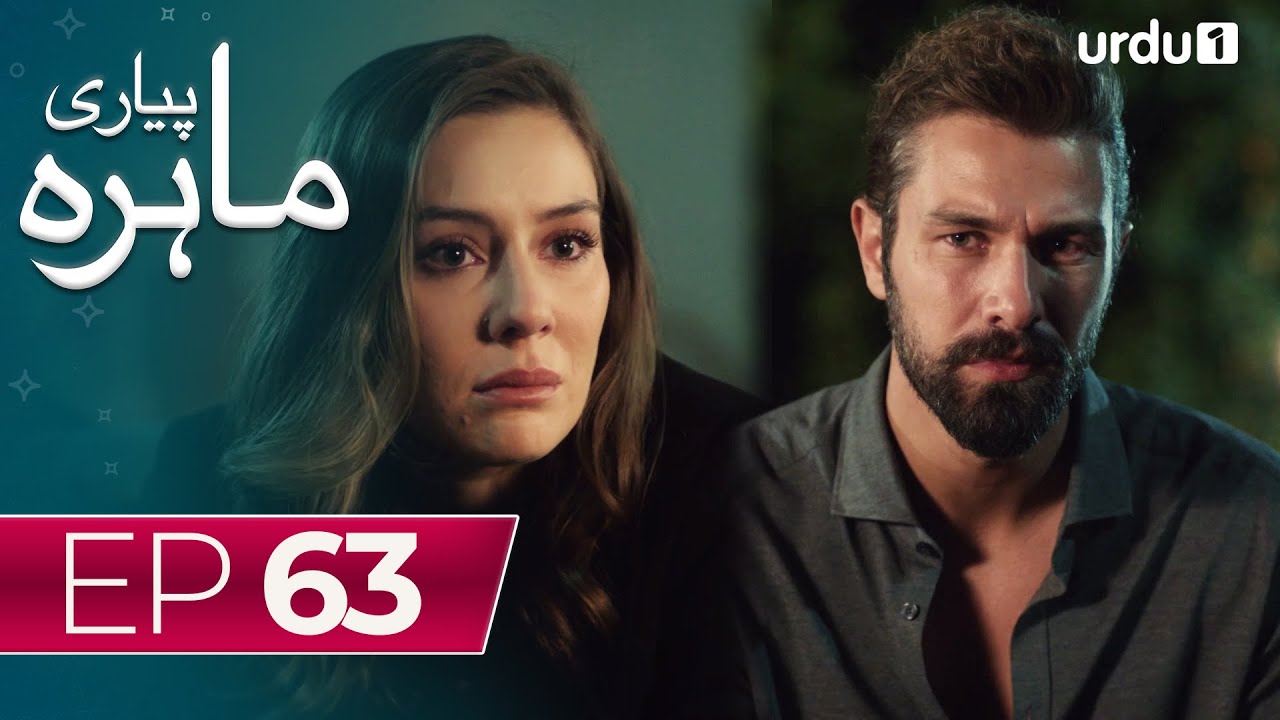 Pyari Mahira | Episode 63 | Turkish Drama | My Sweet Lie | 27 March ...