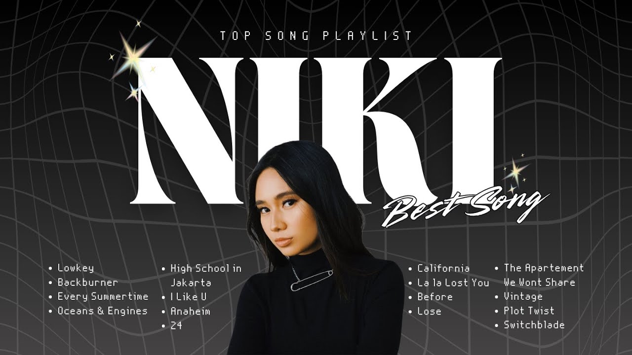 PLAYLIST LAGU TERBAIK NIKI | NIKI TOP SONG PLAYLIST | NIKI FULL ALBUM