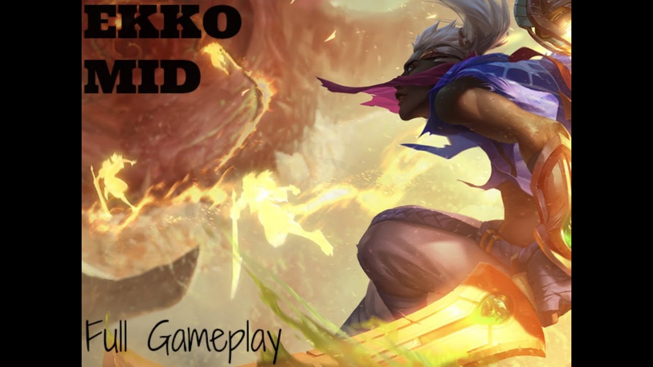 League of Legends Ekko Mid Full Game - YouTube