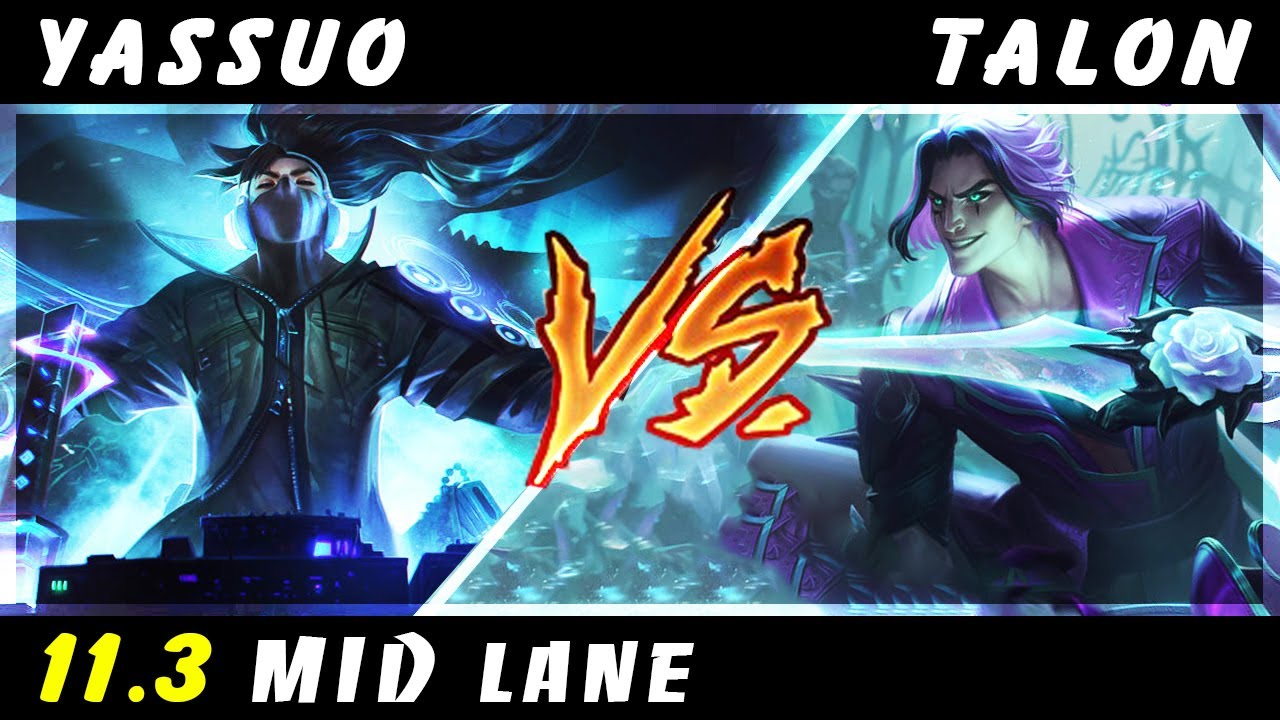 YASSUO - Yasuo vs Talon MID Patch 11.3 - Yasuo Gameplay - YouTube
