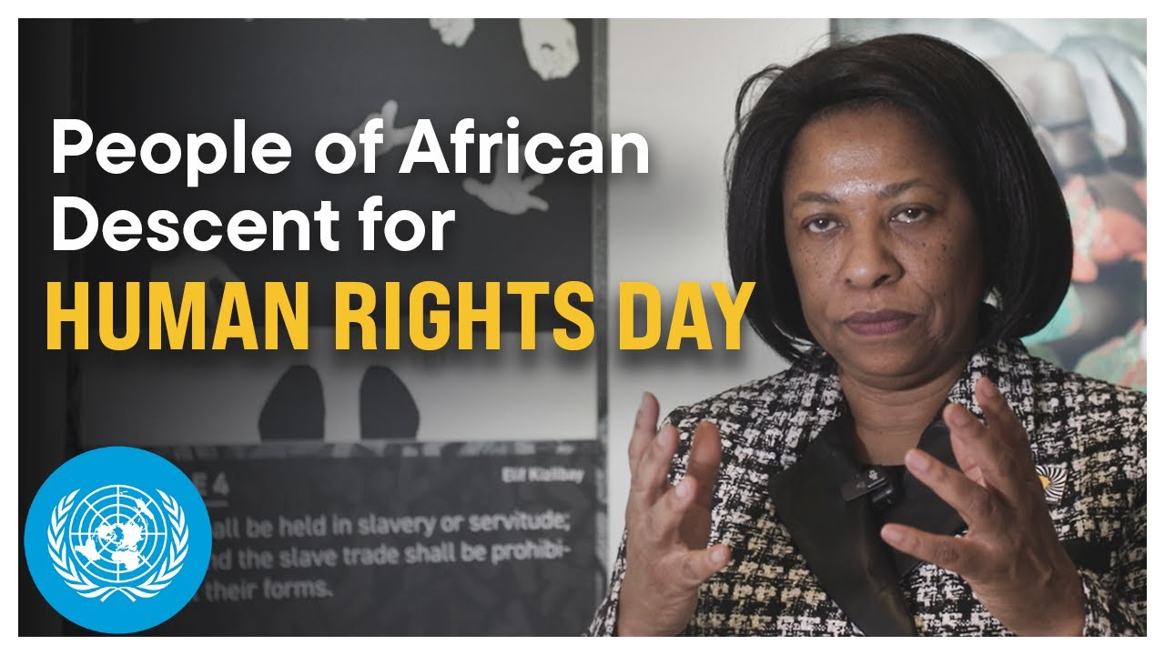 People of African Descent for Human Rights Day | United Nations - YouTube
