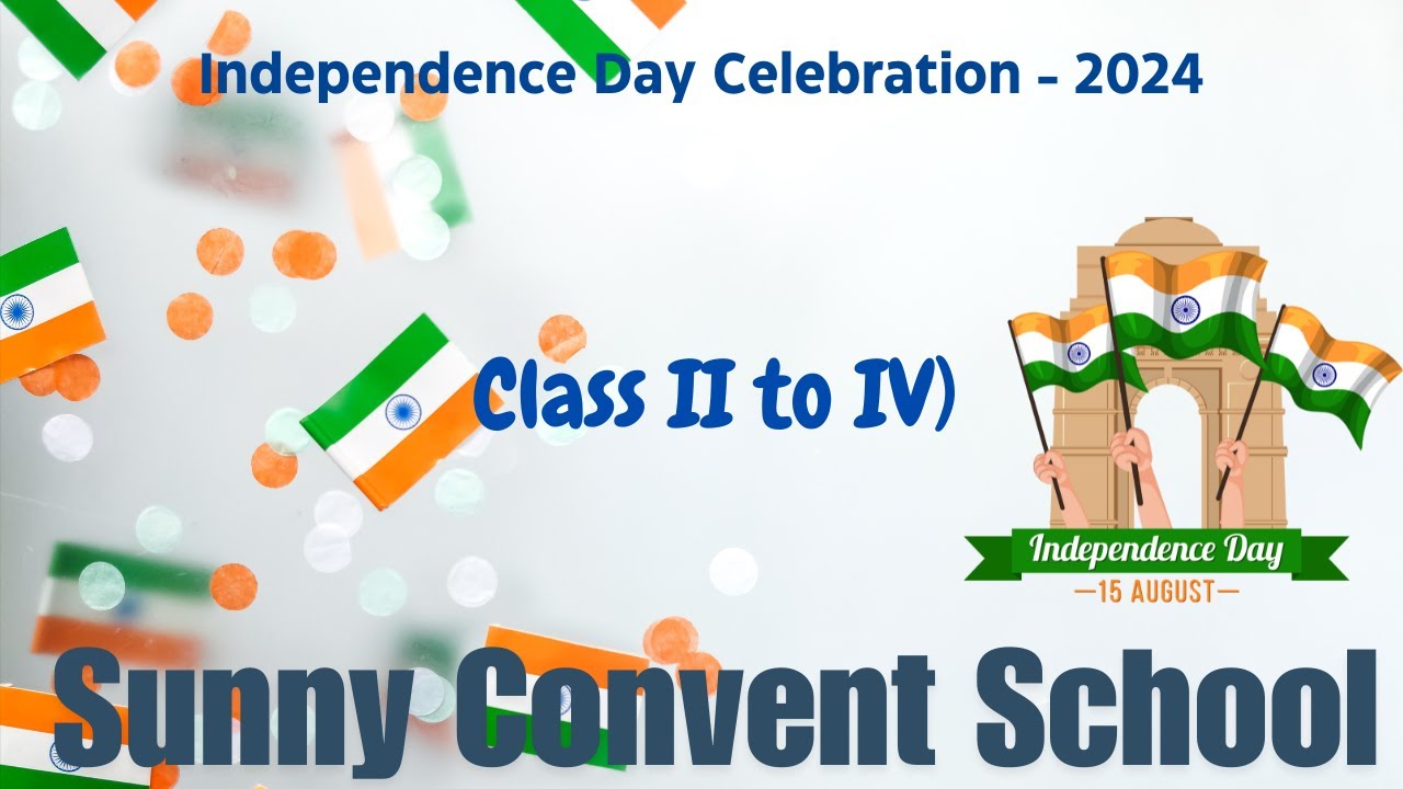 Independence Day Celebration (Class II to IV) - YouTube