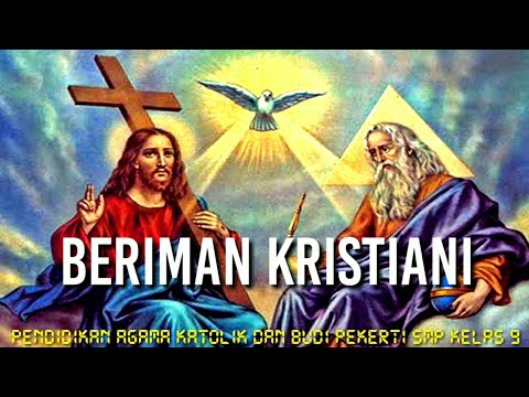 BERIMAN KRISTIANI || PENDIDIKAN AGAMA KATOLIK || SMP KELAS 9 - YouTube