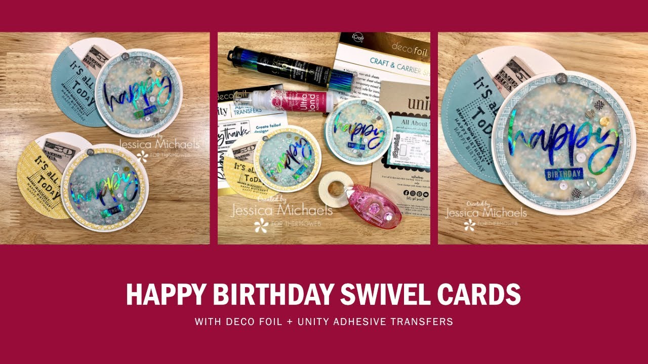 Happy Birthday Swivel Card | Unity Week- Adhesive Transfers and Deco ...