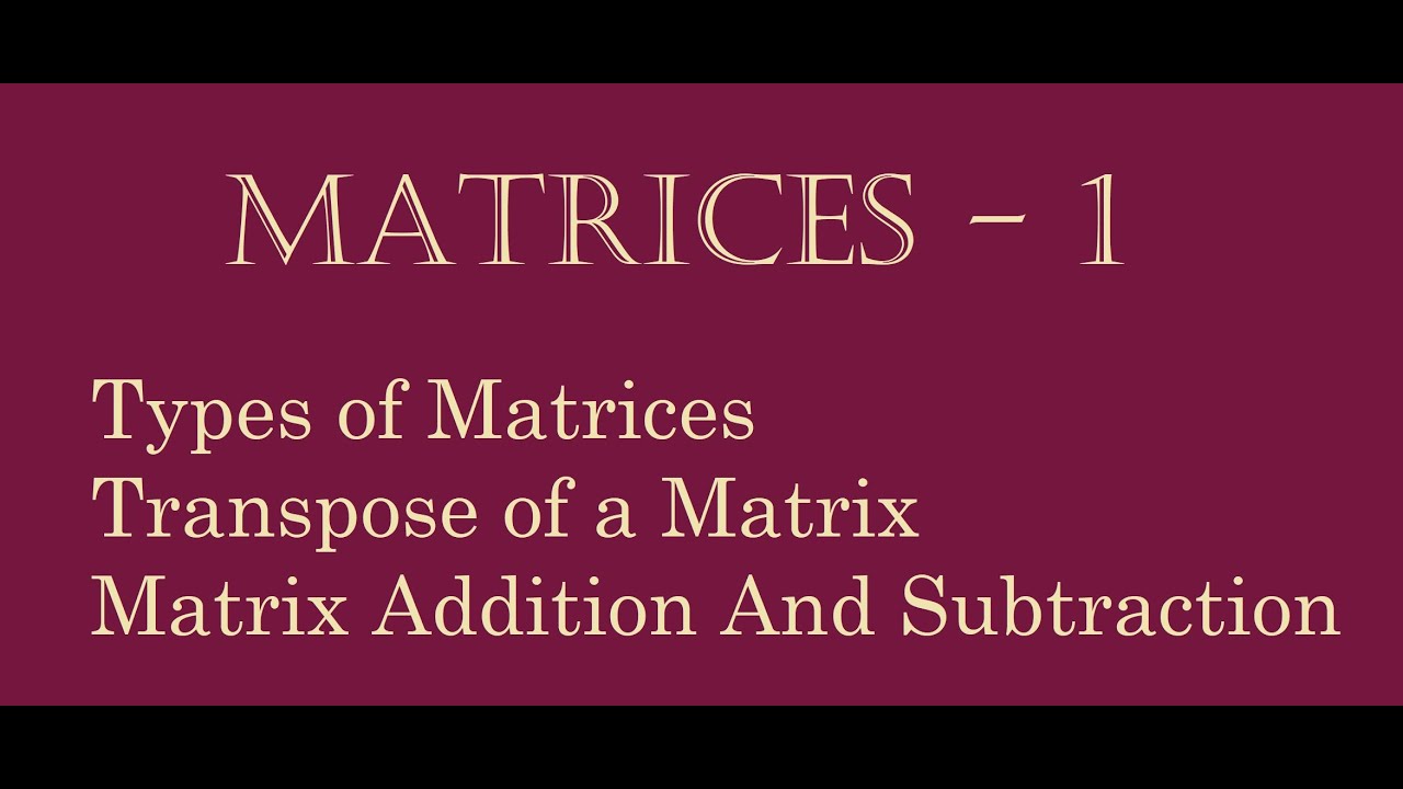Grade 10 ICSE Matrices - 1 - YouTube