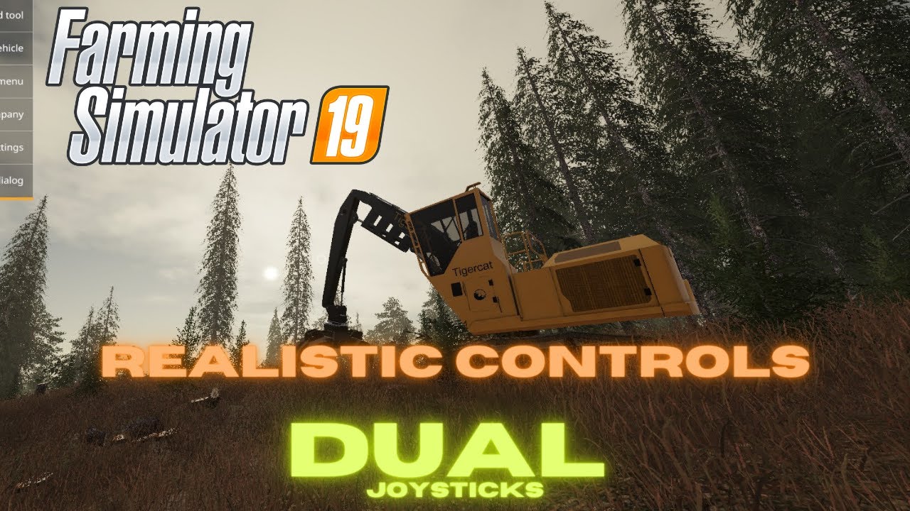 FS19: LOGGING with REALISTIC CONTROLS DUAL JOYSTICK - YouTube