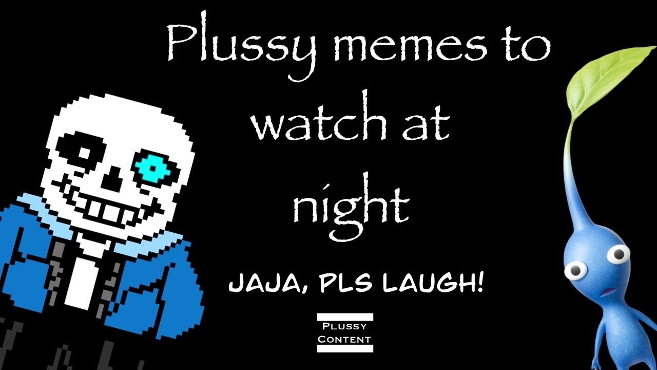 Epic Plussy Memes! - YouTube