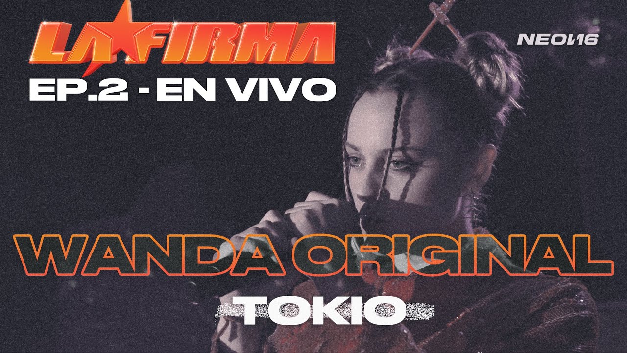 Tokio – LA FIRMA, WANDA ORIGINAL (Live Performance as seen on Netflix’s ...