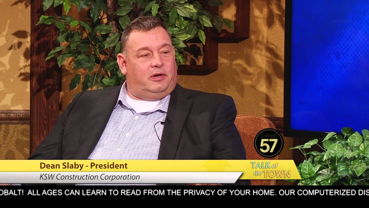 Talk of the Town | Dean Slaby | KSW Construction Corporation | 3/8/16 ...