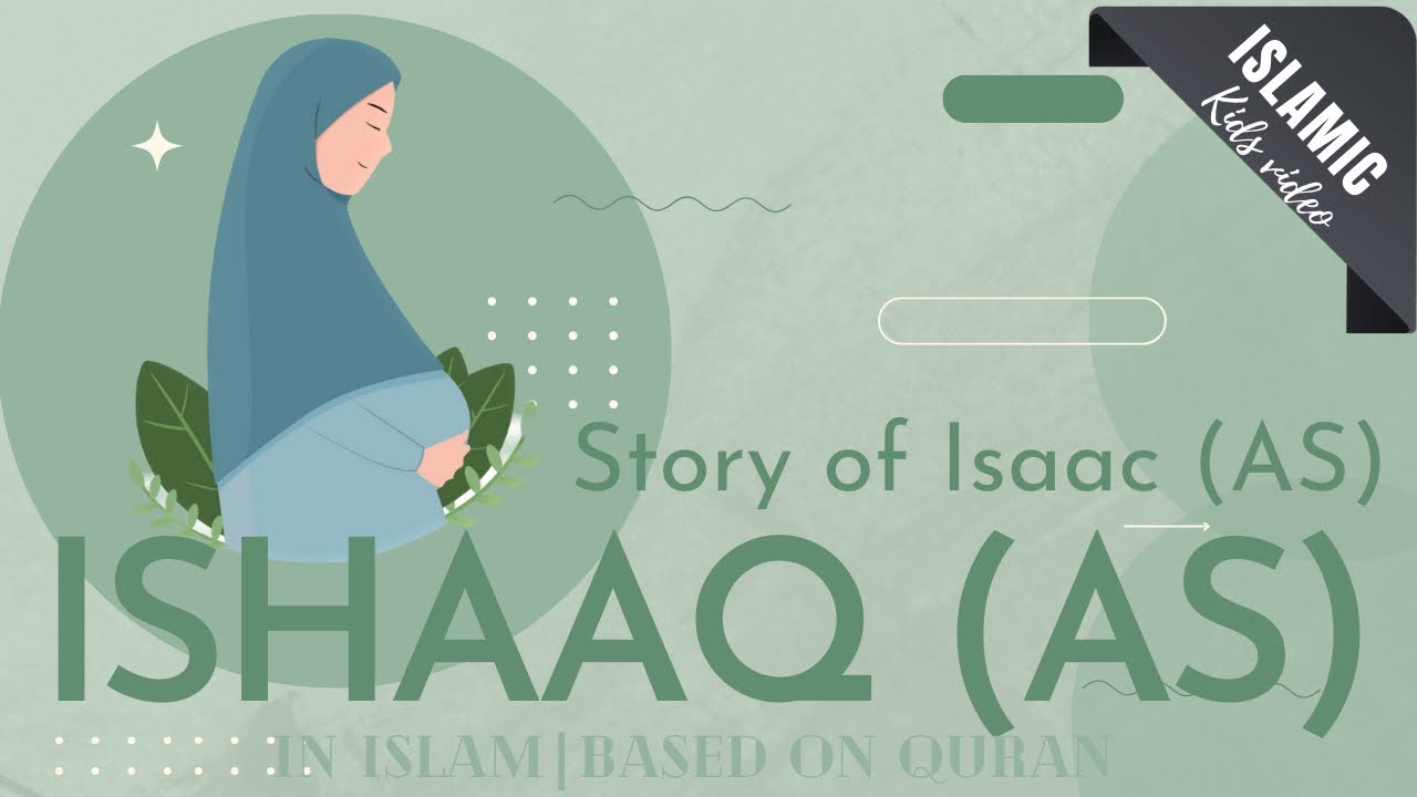 STORY OF ISHAAQ/ ISAAC (AS) in Islam [ENGLISH] based on the Quran and ...
