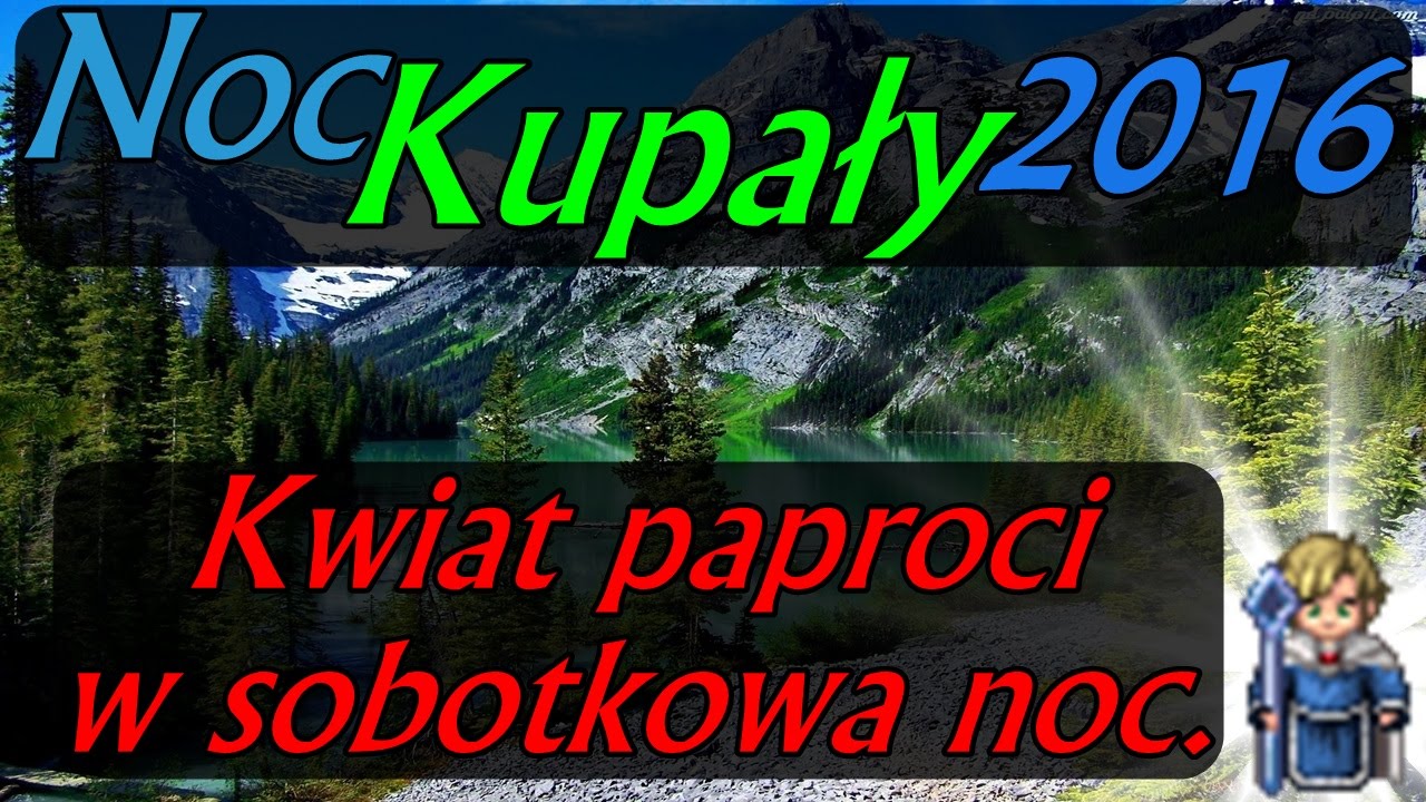 QUEST 2 "Kwiat paproci w sobótkową noc.!!" |Wersja 2016!| by Kfighter - YouTube