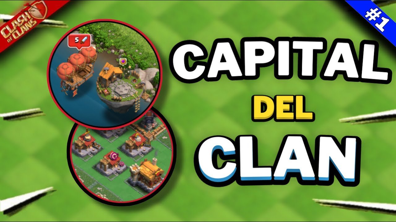 Capital del Clan - Guía TOTAL con Trucos y Consejos (Clash of Clans) 📈 ...