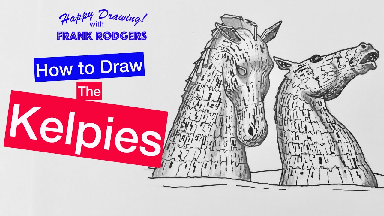 How to Draw The Kelpies. Iconic Structures No.5 Happy Drawing! with ...