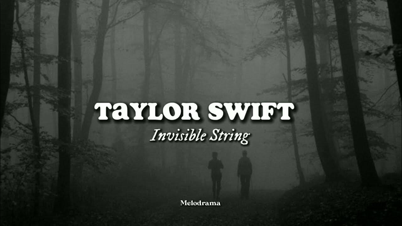 Taylor Swift - Invisible String (Lyrics) - YouTube