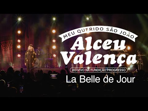 Alceu Valença - La Belle de Jour (Ao Vivo na Fundição Progresso)