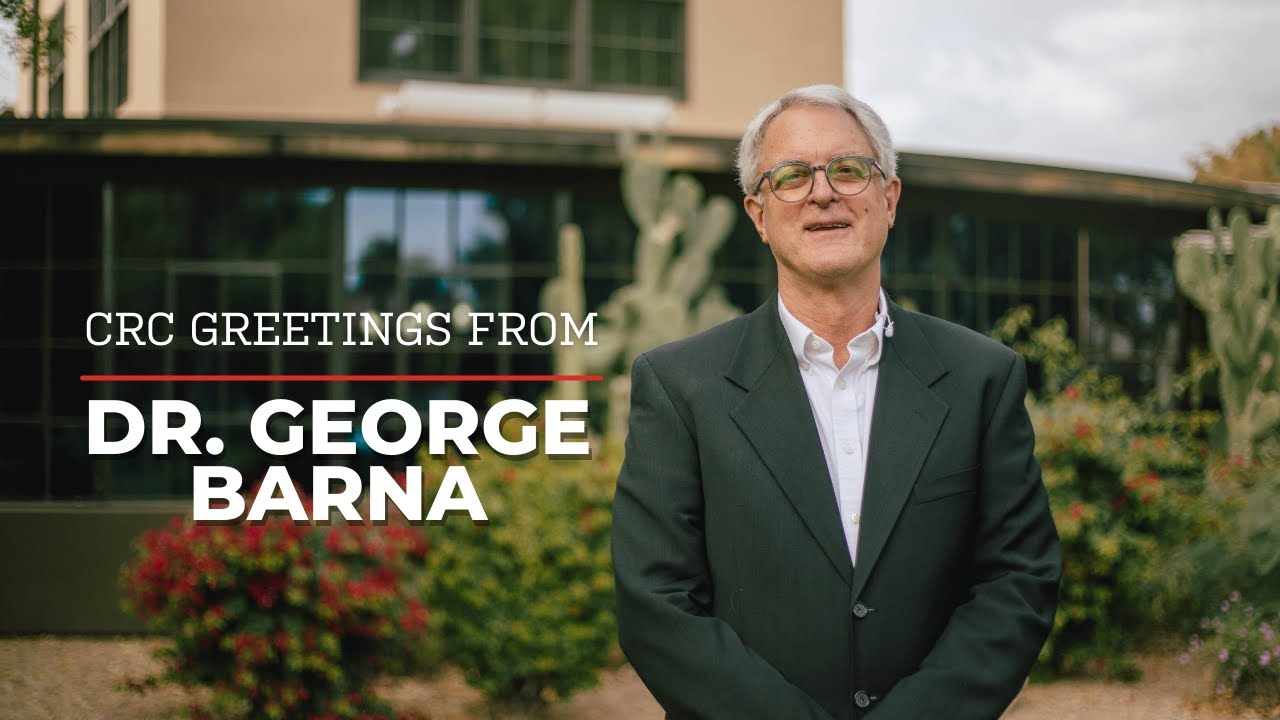 "A Year-end message from CRC Director of Research Dr. George Barna ...