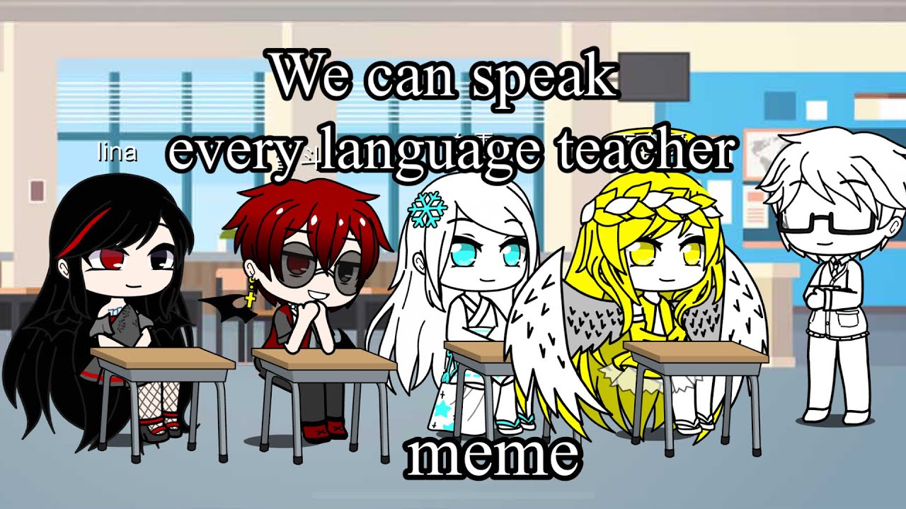 we can speak every language teacher meme - YouTube