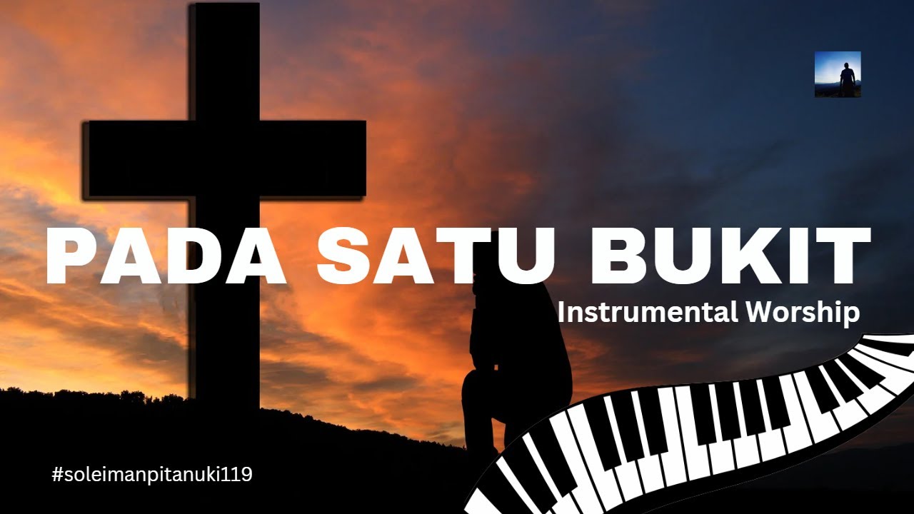 Lagu Rohani (Instrumental) : Pada Satu Bukit - YouTube