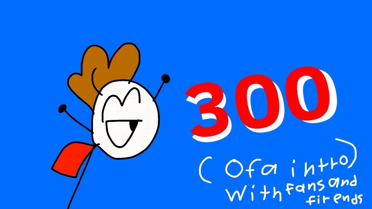 Thank you for 300 subs (ofa intro with fans and friends) - YouTube
