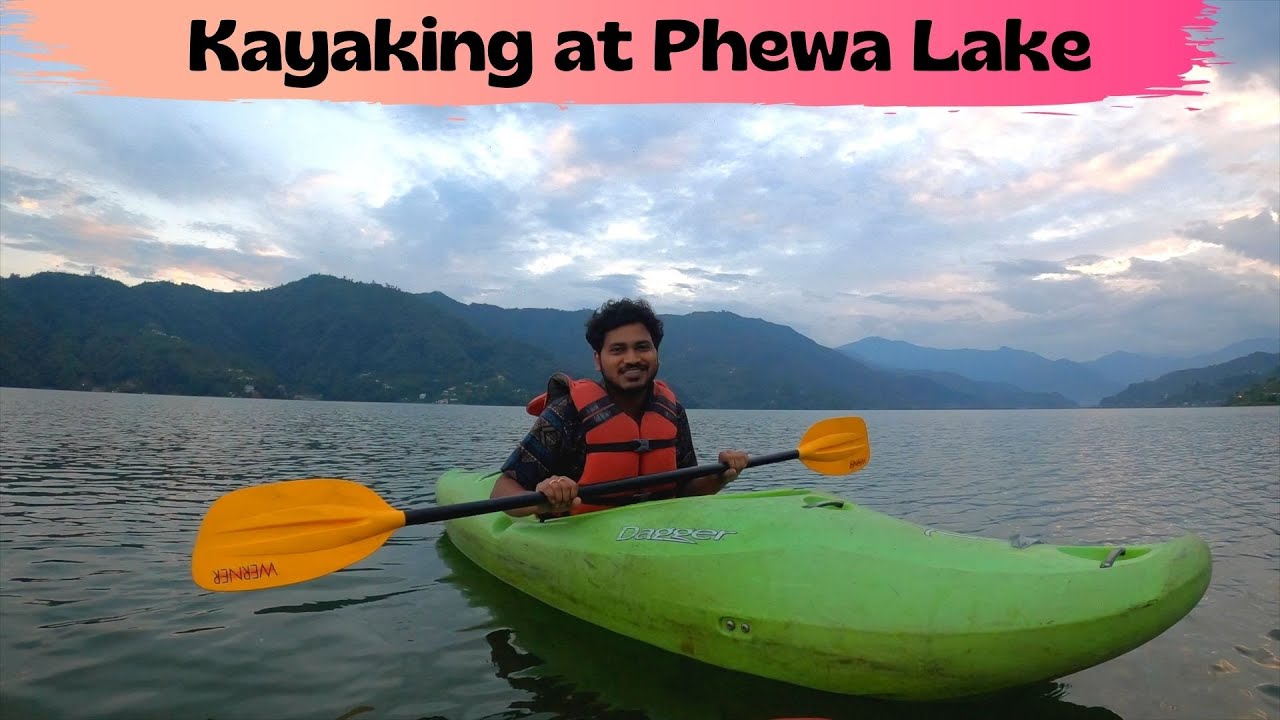 Kayaking at Phewa Lake, Pokhara Nepal - YouTube