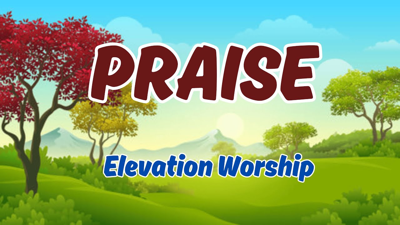 PRAISE Elevation - YouTube