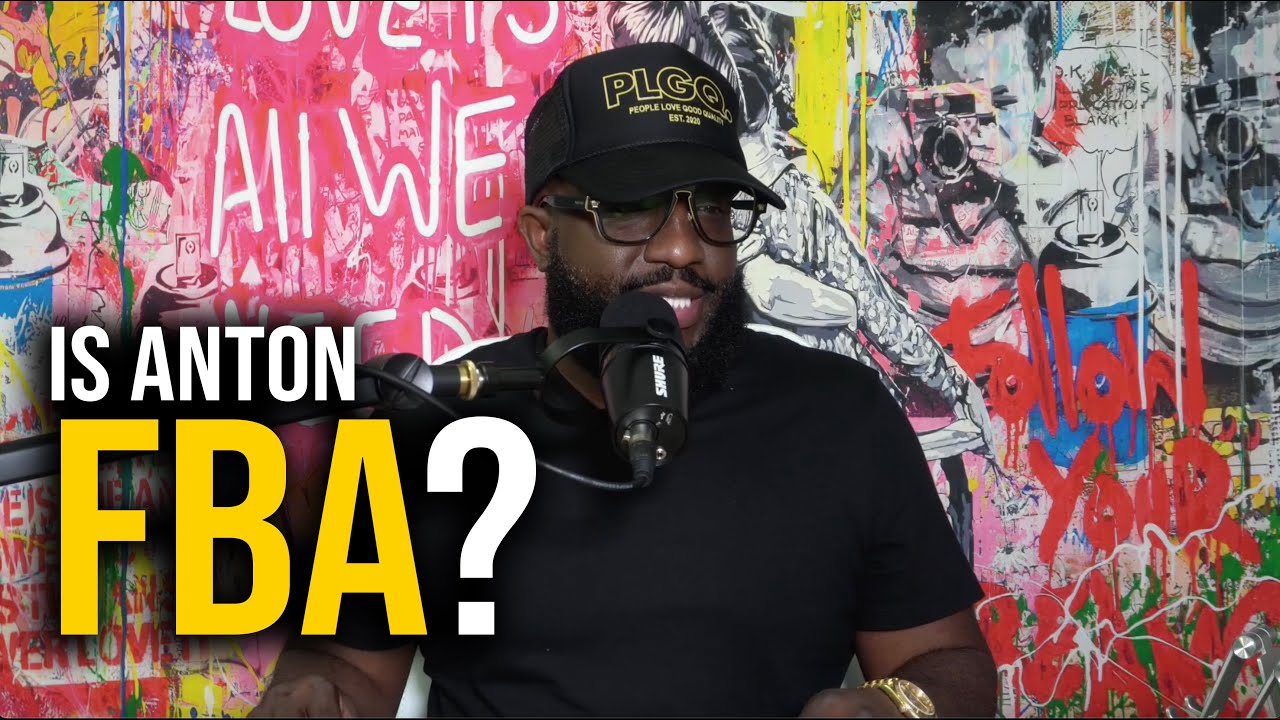 Anton Finally Comes Clean... Are You FBA? Black People Question, Why I ...