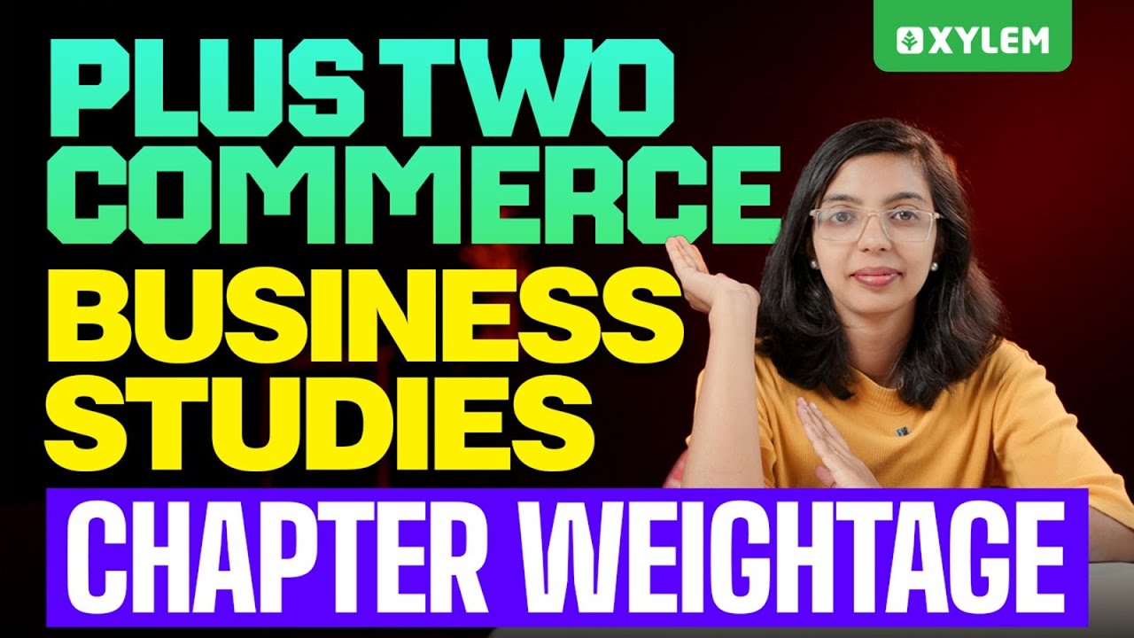 Plus Two Commerce - Business Studies Chapter Weightage | Xylem Plus Two ...