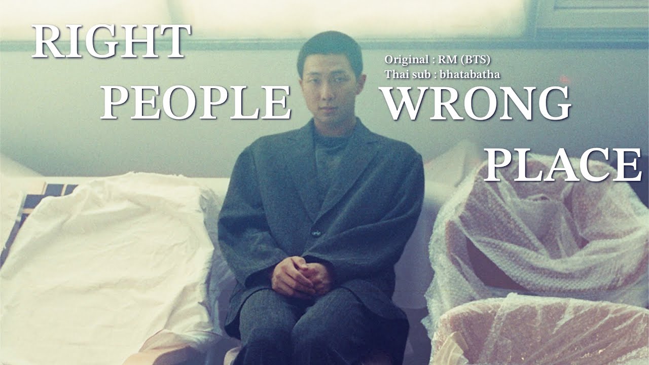 THAISUB/แปลไทย RM - ‘Right people, Wrong place’ | bhatabatha - YouTube
