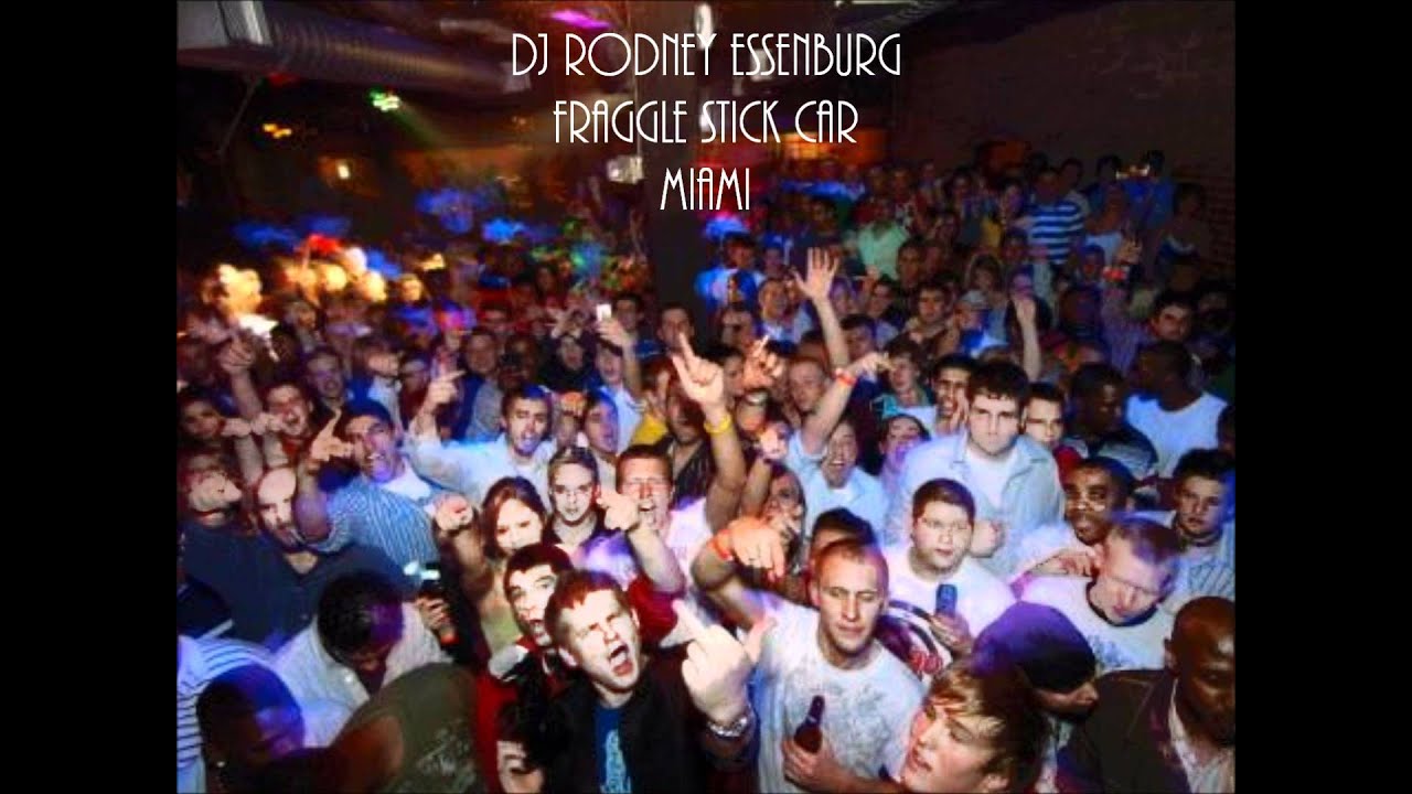 FRAGGLE STICK CAR - DJ RODNEY ESSENBURG - YouTube