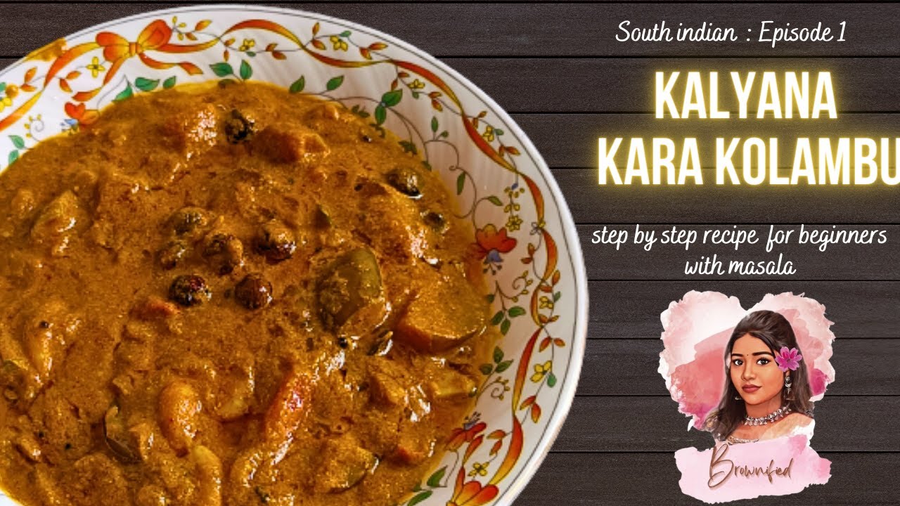 kalyana kara kolambu | for beginners | step by step | south indian food ...