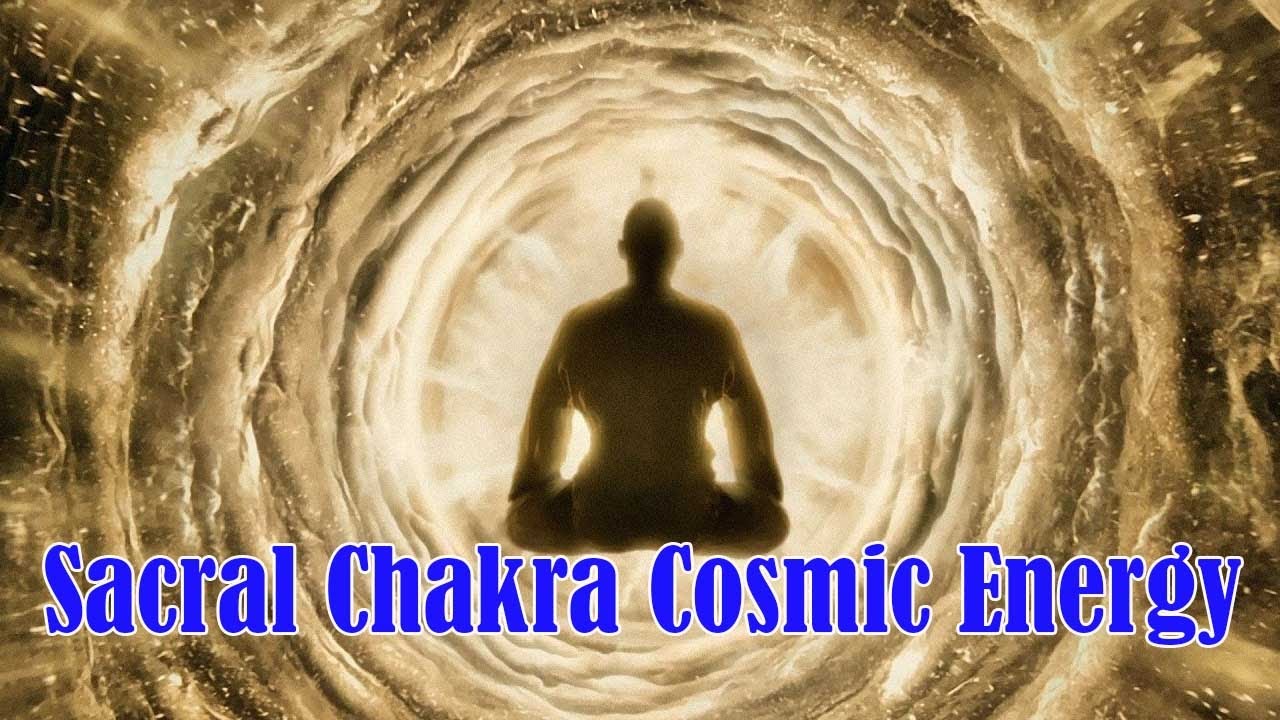 Sacral Chakra Cosmic Energy | Remove Guilt, Shame and Dependence ...