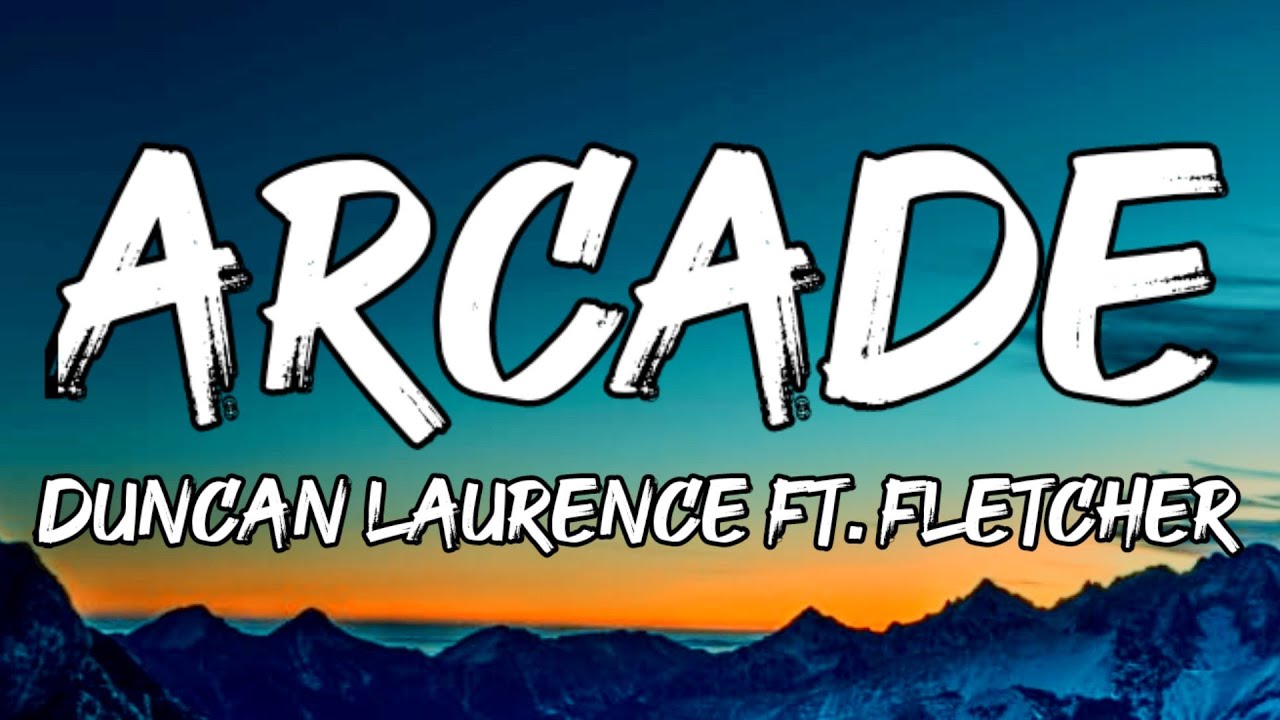 Duncan Laurence - Arcade (Lyrics) ft. FLETCHER - YouTube